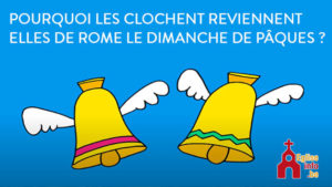 Pourquoi dit-on que les cloches viennent de Rome ? - Egliseinfo.be